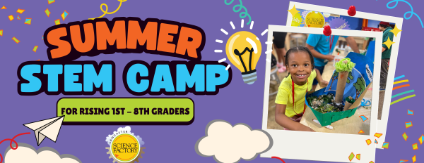 Summer STEM Camps - The Lancaster Science Factory