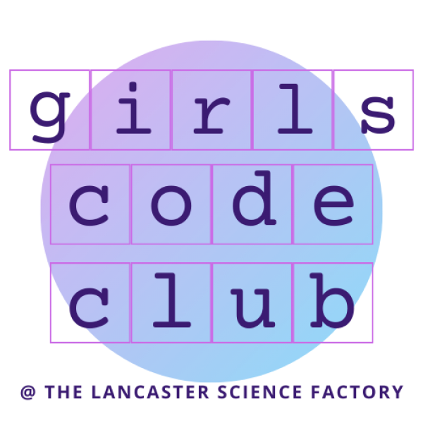 Girls Code Club - The Lancaster Science Factory