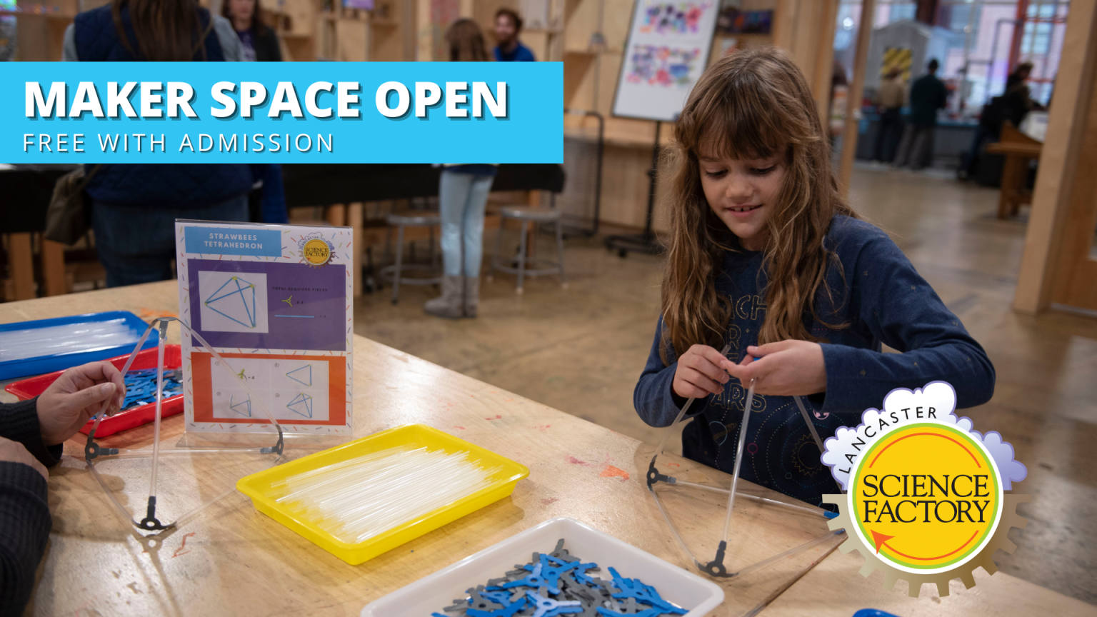 Maker Space Open - Free with Admission! - The Lancaster Science Factory